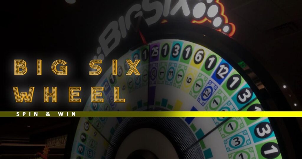 Spin & Win The Big Six Wheel | Escala Gaming